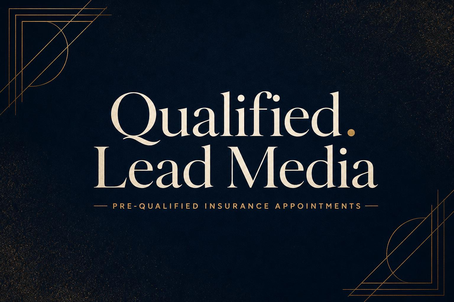 Qualified Lead Media — Verified Insurance Appointments